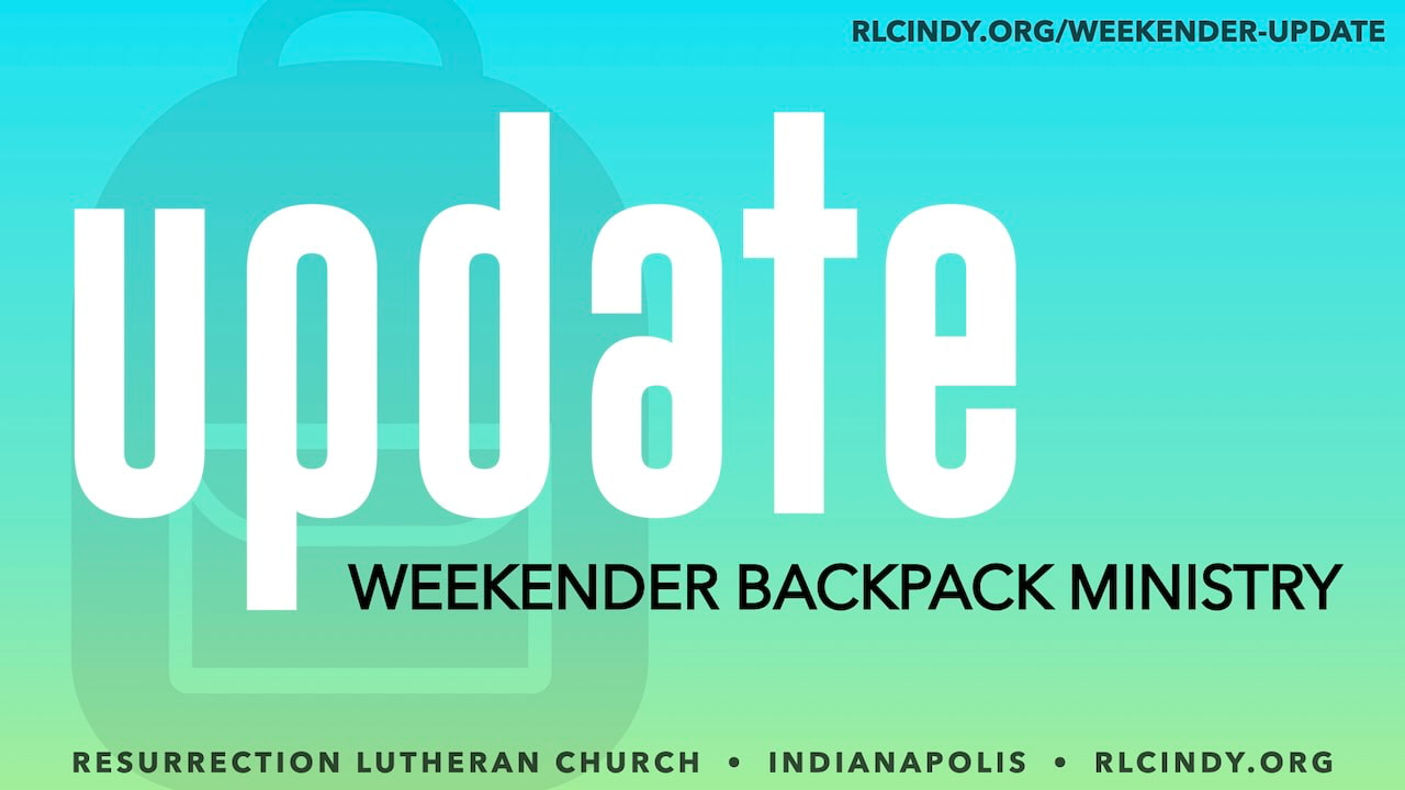 Weekender Backpack Ministry Update – Resurrection Lutheran Church